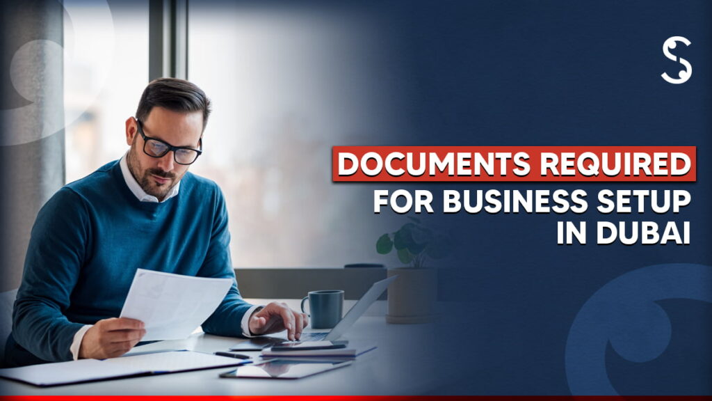 Documents Required for Business Setup in Dubai for UK Citizen